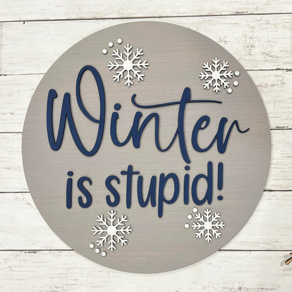 Winter is stupid: 3D round door hanger – Painted Pallet Studio