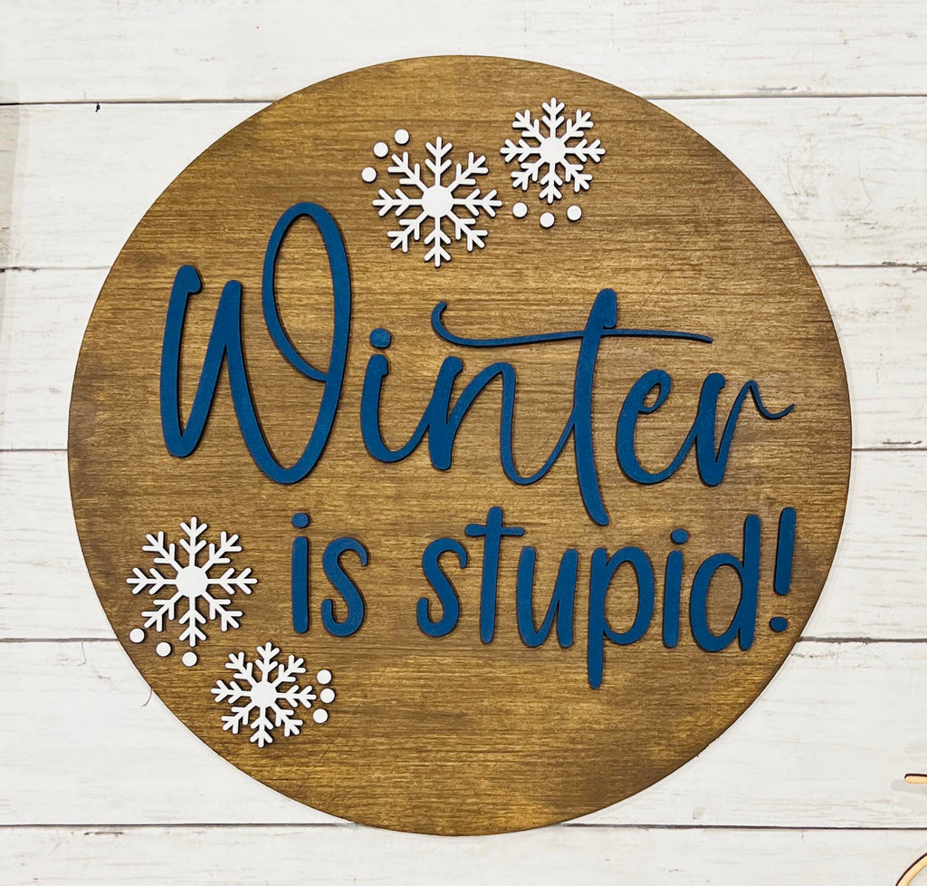 Winter is stupid: 3D round door hanger – Painted Pallet Studio